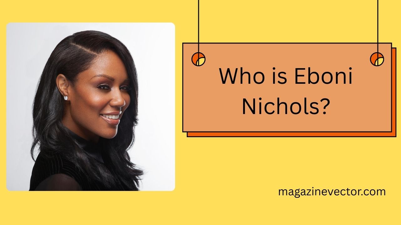 Eboni Nichols Age, Biography, Husband, Net Worth & More - Magazine Vector